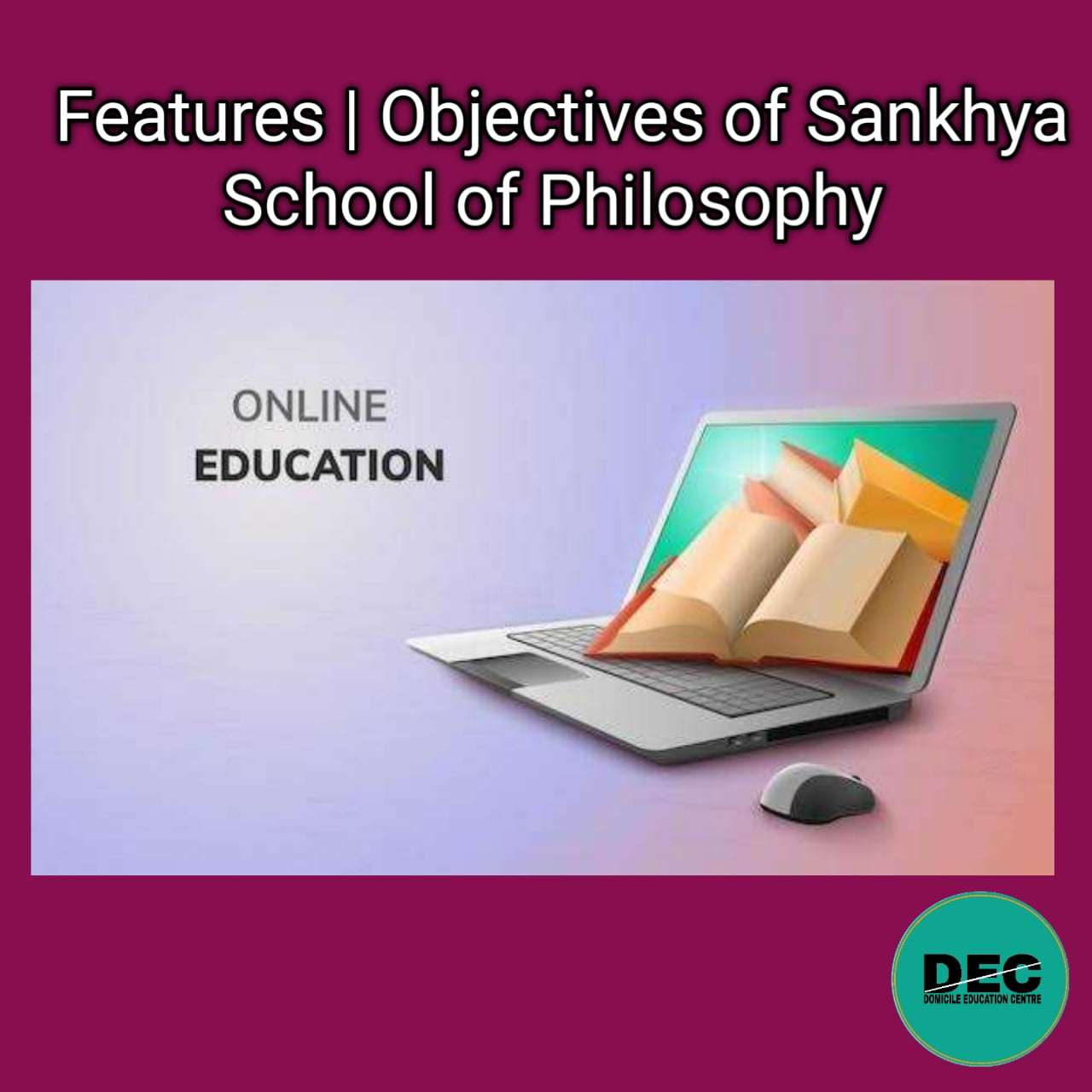 Features | Objectives of Samkhya School of Philosophy