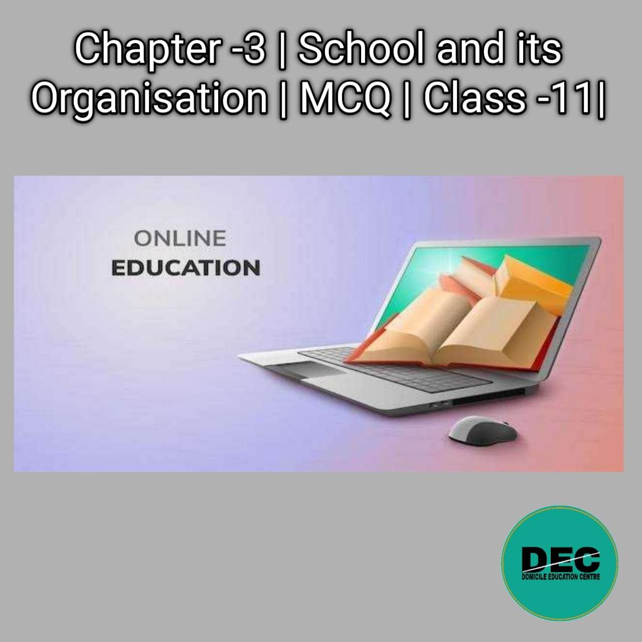 Chapter-3 | School and Its Organisation | MCQ | Class-11
