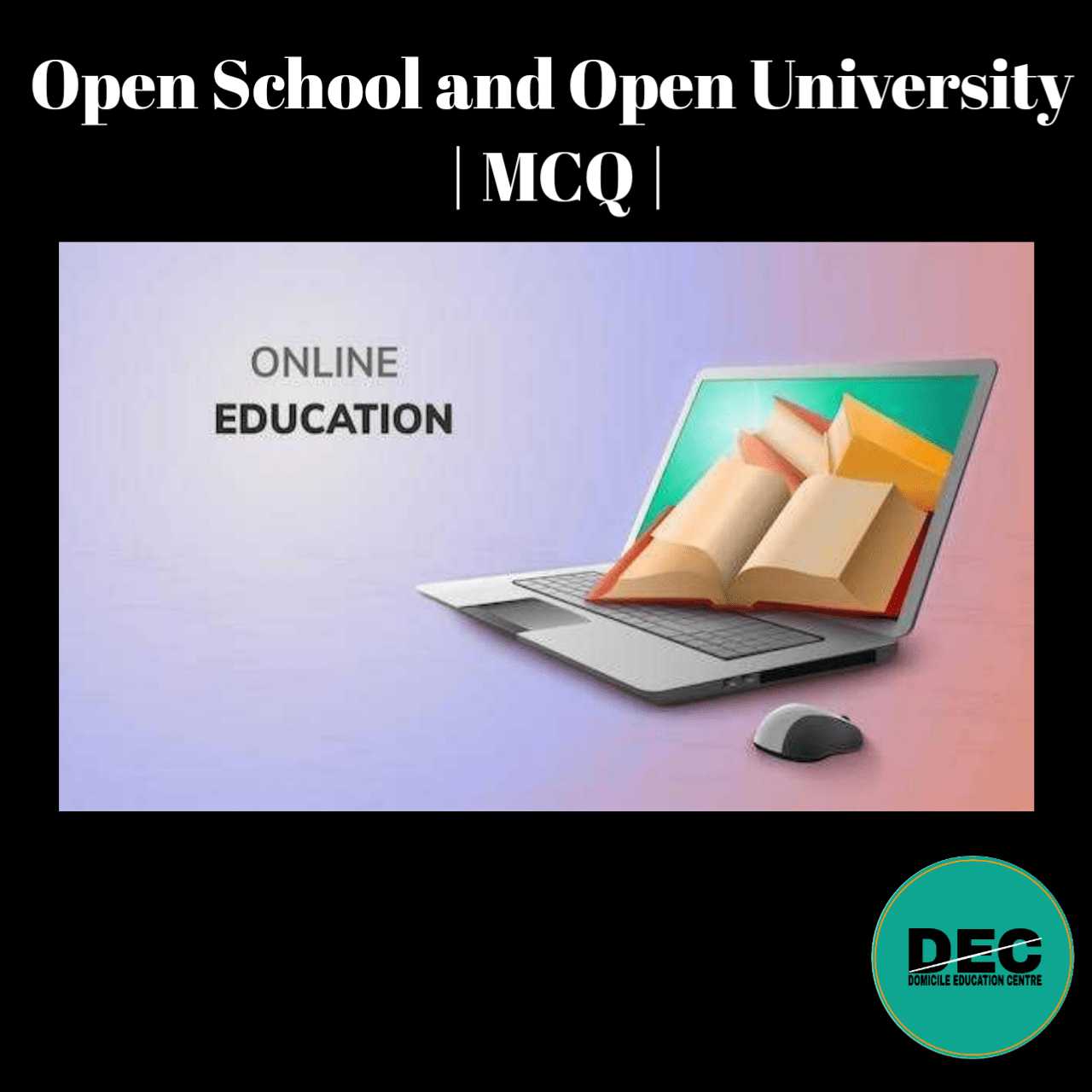 Open School and Open University | MCQ